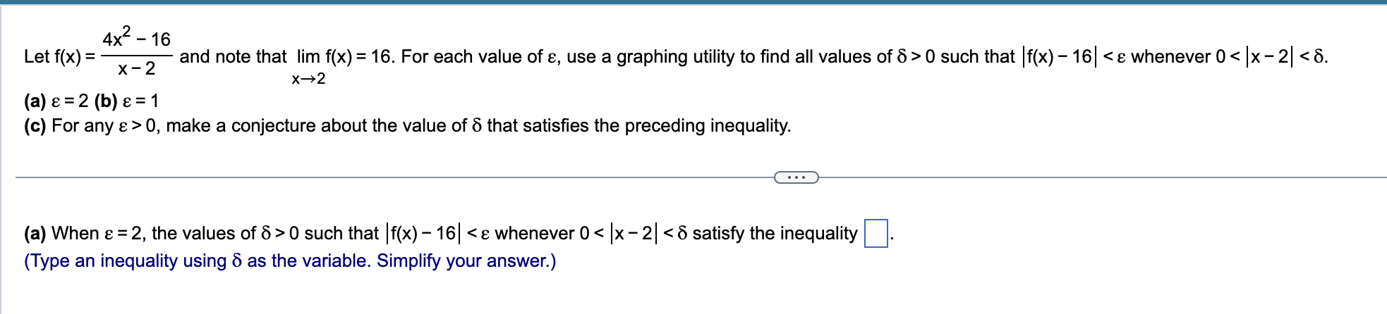 Solved Let f(x)=4x2-16x-2 ﻿and note that limx→2f(x)=16. ﻿For | Chegg.com
