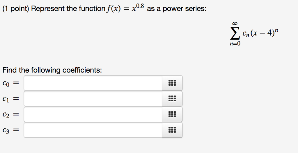 Solved (1 point) Represent the function f(x)-x0.8 as a power | Chegg.com
