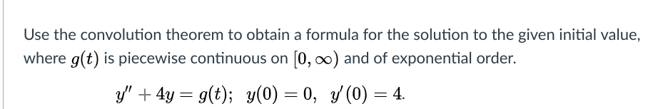 Solved Use the convolution theorem to obtain a formula for | Chegg.com