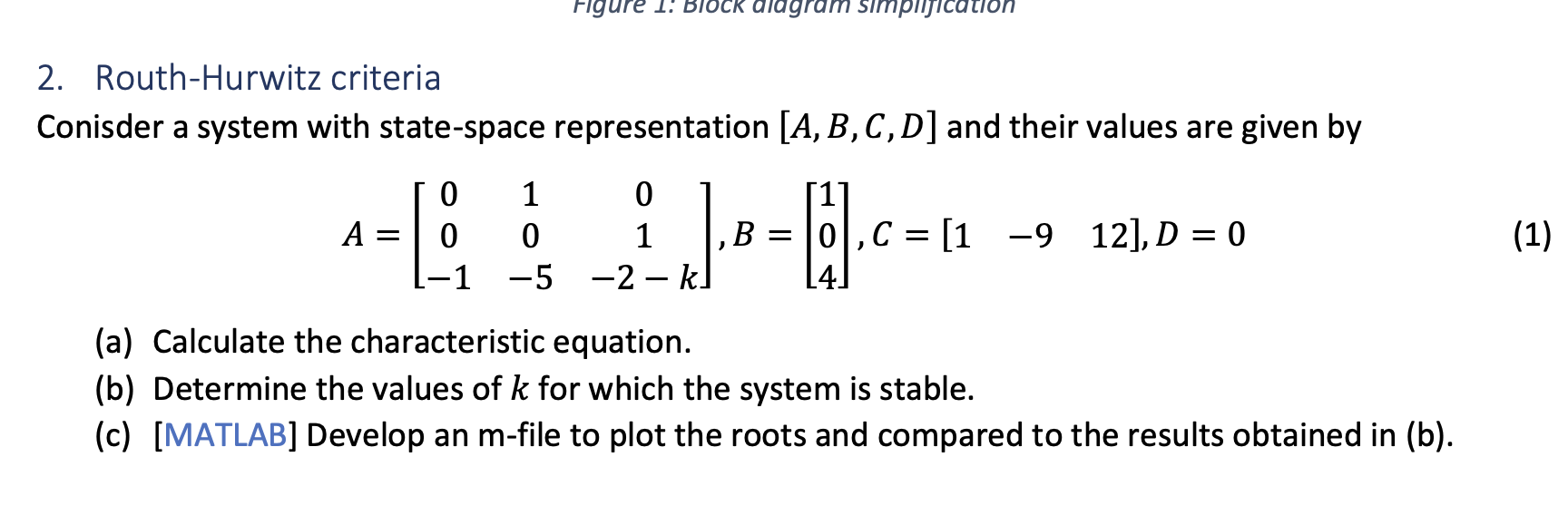 Solved Routh-Hurwitz criteriaConisder a system with | Chegg.com