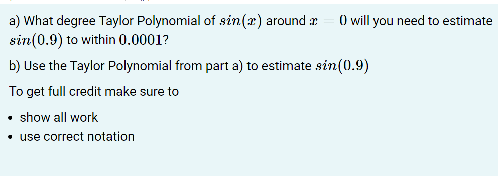 Solved a) What degree Taylor Polynomial of sin(x) around x = | Chegg.com