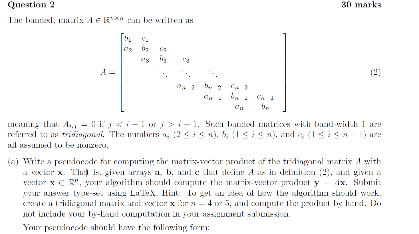 Question 2 30 marks The banded, matrix AERnxn can be | Chegg.com