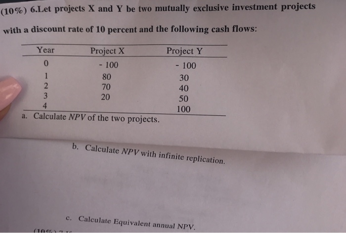 Solved (10%) 6.Let projects X and Y be two mutually | Chegg.com