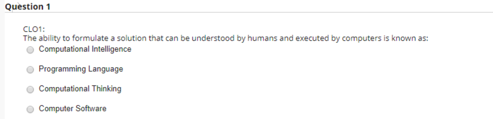Solved Question 1 CLO1: The ability to formulate a solution | Chegg.com