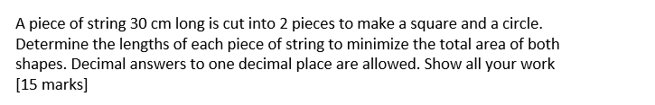 Solved A piece of string 30 cm long is cut into 2 pieces to | Chegg.com