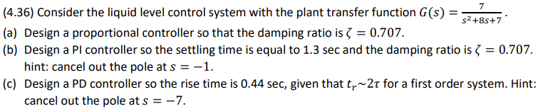 Solved = 7 (4.36) Consider the liquid level control system | Chegg.com