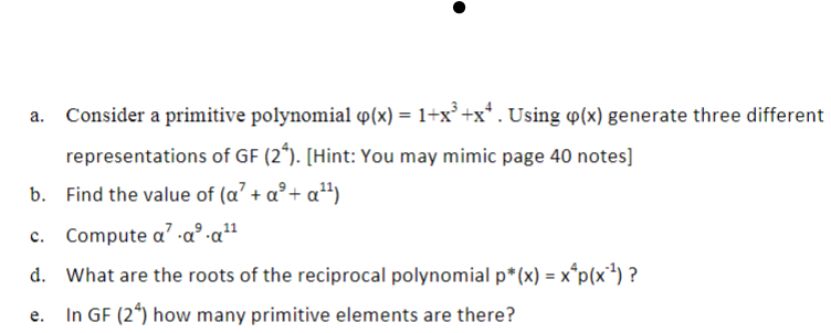 Solved Consider a primitive polynomial Q(x) = 1+x²+x+. Using | Chegg.com