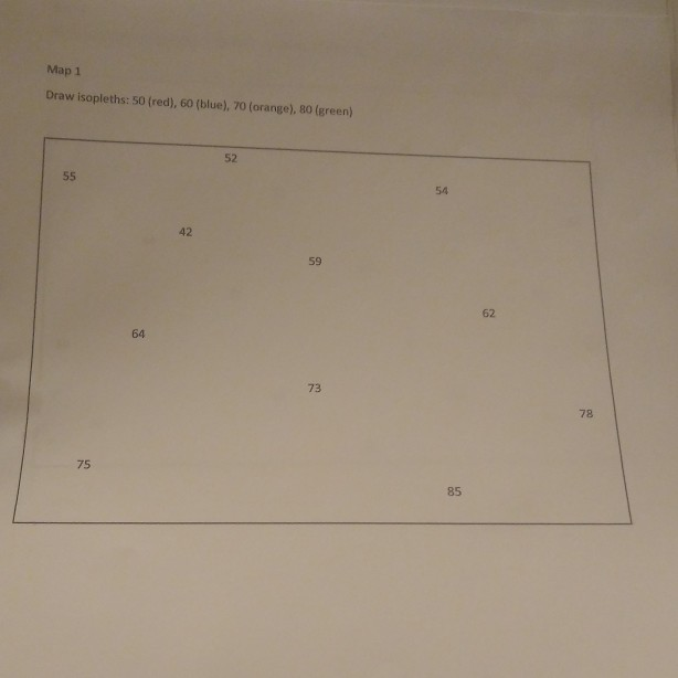 Solved Map 1 Draw isopleths: 50 (red), 60 (blue), 70 | Chegg.com