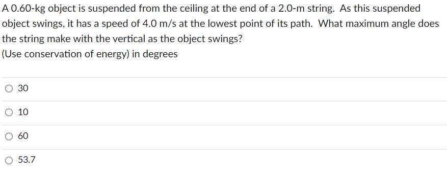 Solved A 0.60-kg object is suspended from the ceiling at the | Chegg.com
