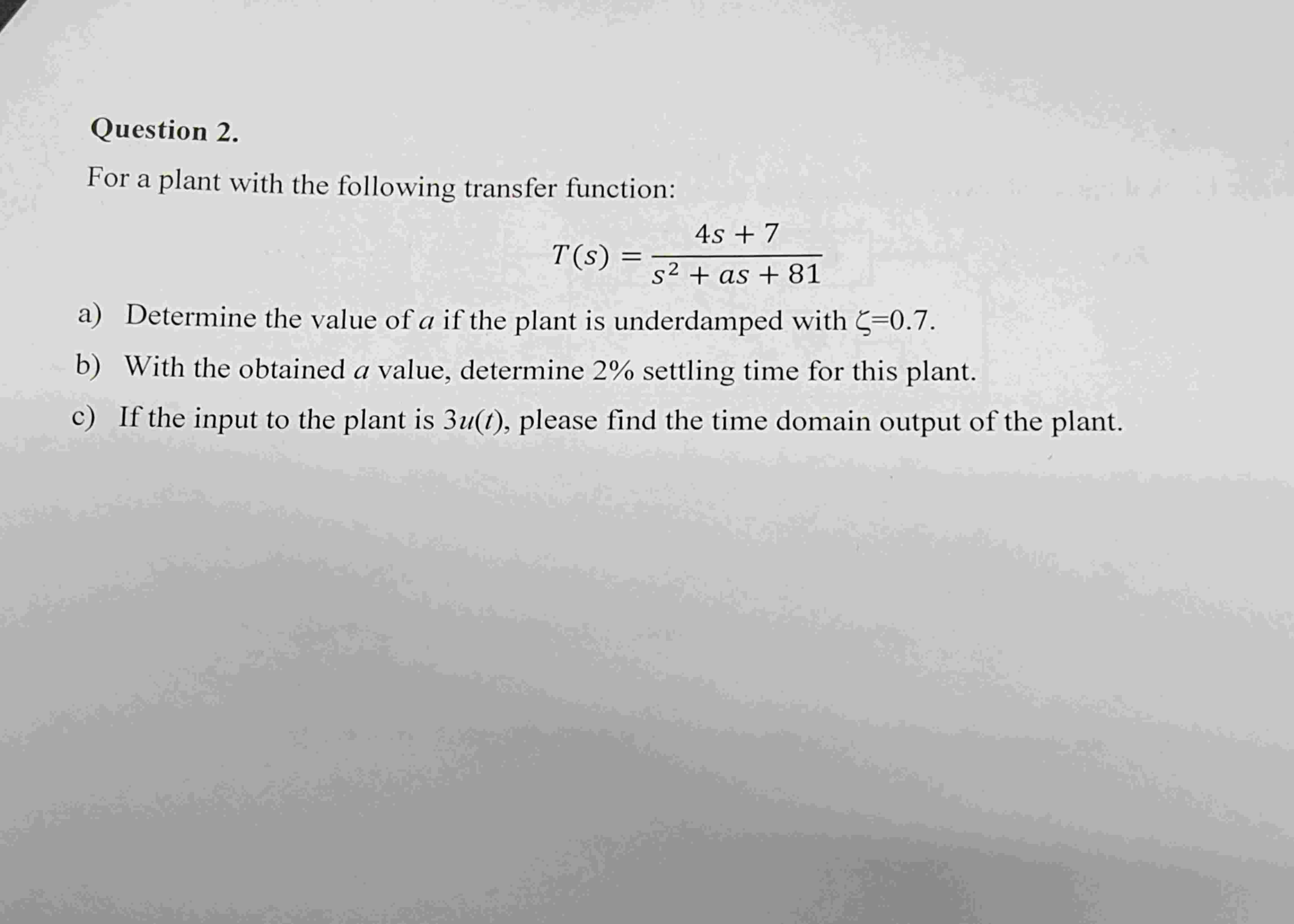 Solved Question 2.For a plant with the following transfer | Chegg.com