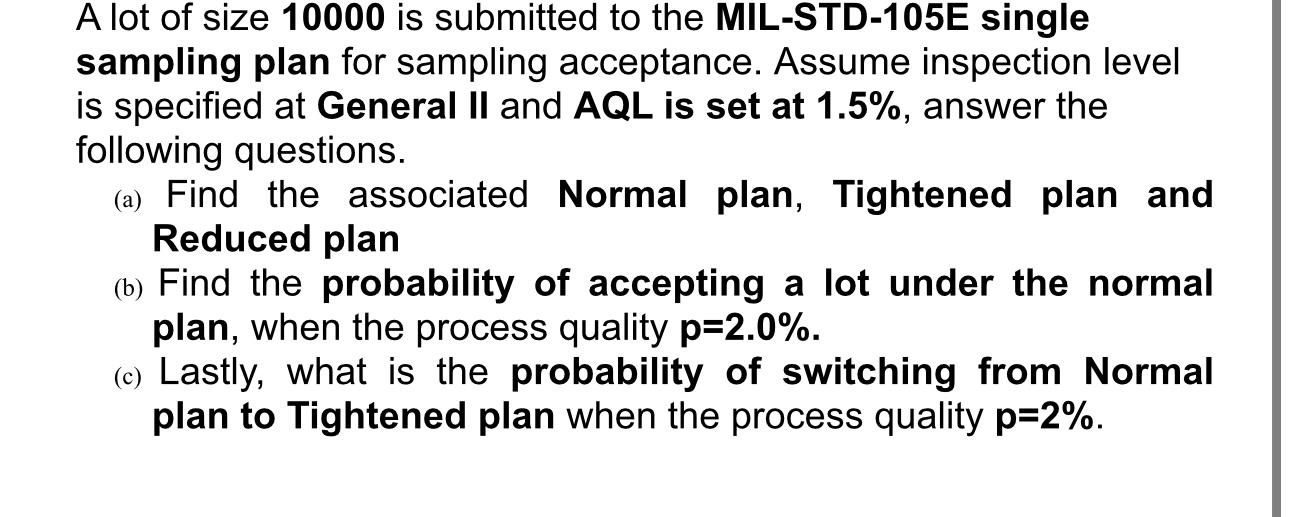 Solved A lot of size 10000 is submitted to the MIL-STD-105E | Chegg.com