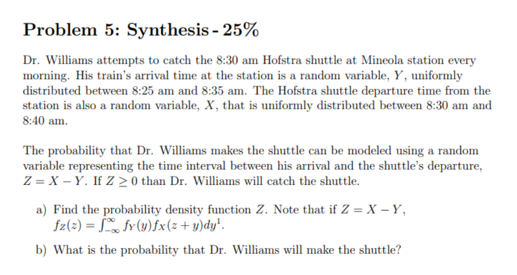 Solved Dr. Williams attempts to catch the 8:30 am Hofstra | Chegg.com