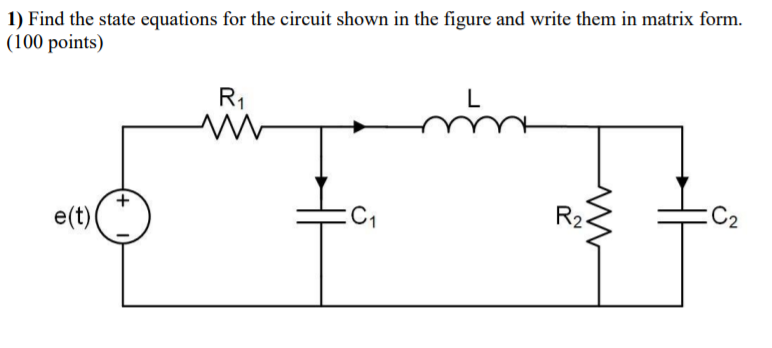 Solved 1) Find the state equations for the circuit shown in | Chegg.com