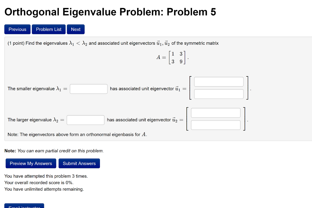 Solved Orthogonal Eigenvalue Problem: Problem 5 Previous | Chegg.com