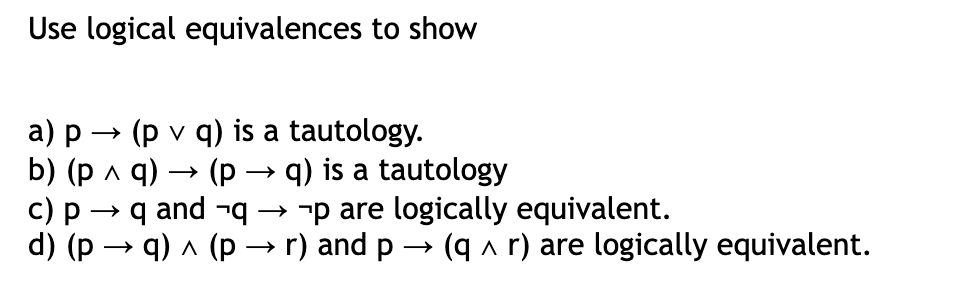Solved Please show your work by using propositional | Chegg.com