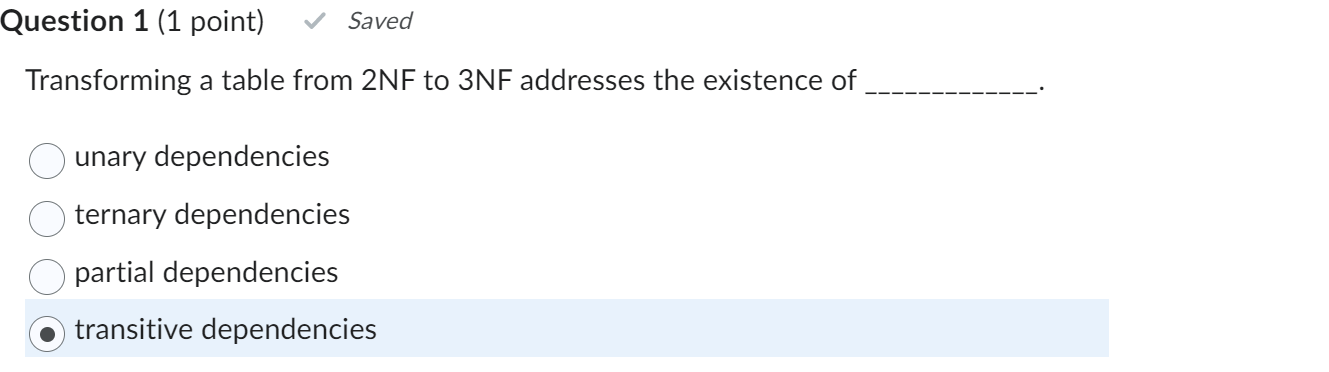 Solved Transforming a table from 2NF to 3NF addresses the | Chegg.com