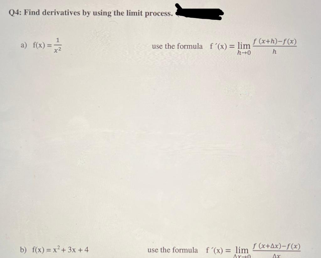 Solved Q4: Find derivatives by using the limit process. a) | Chegg.com