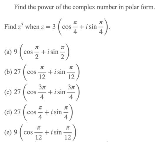 Solved Find the power of the complex number in polar form. л | Chegg.com