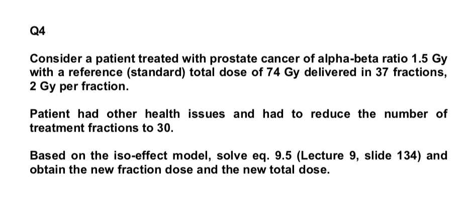 Solved Q4 Consider a patient treated with prostate cancer of | Chegg.com
