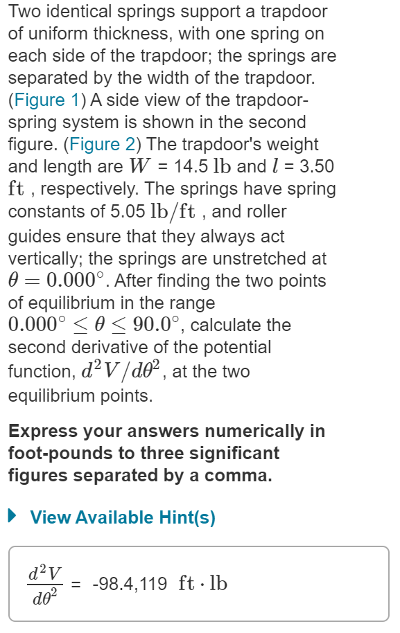 Solved Two identical springs support a trapdoor of uniform | Chegg.com