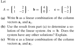 Solved Let A = (1 -3). = (*). c= (2) (a) Write b as a linear | Chegg.com