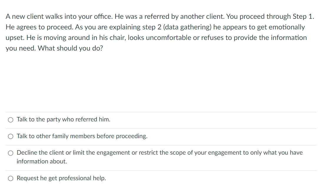 Solved A new client walks into your office. He was a | Chegg.com