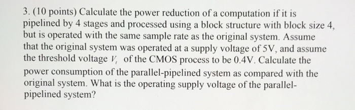 Solved 3. (10 points) Calculate the power reduction of a | Chegg.com