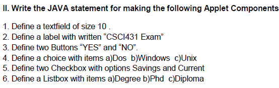 Solved II. Write the JAVA statement for making the following | Chegg.com