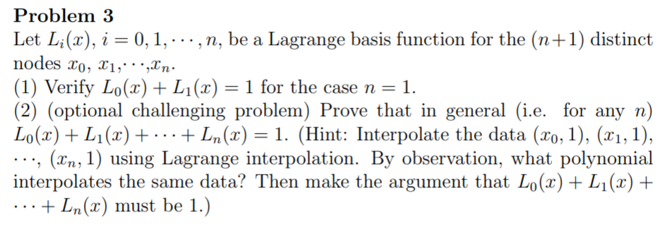Solved Problem 3 Let Li(2), i = 0,1,..., n, be a Lagrange | Chegg.com