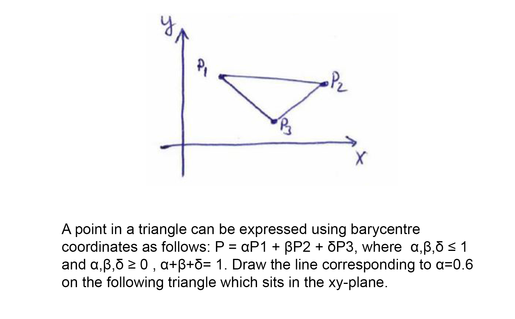 Solved A point in a triangle can be expressed using | Chegg.com