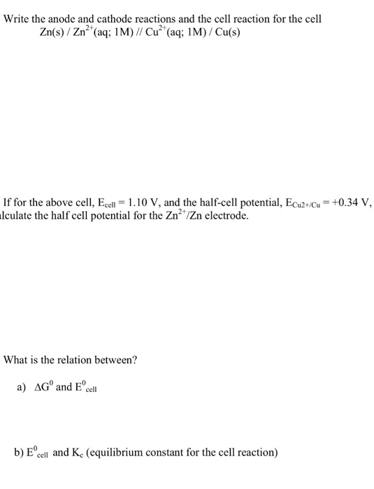Solved Write the anode and cathode reactions and the cell | Chegg.com