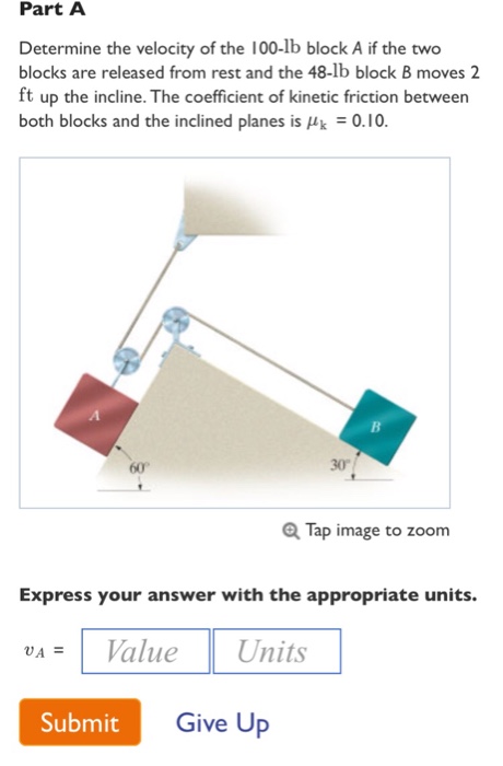 Solved Part A Determine the velocity of the 100-lb block A | Chegg.com