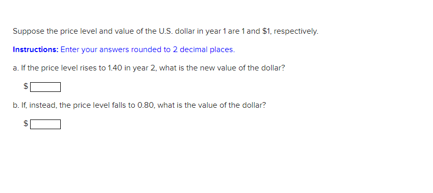 Solved Suppose the price level and value of the U.S. dollar | Chegg.com