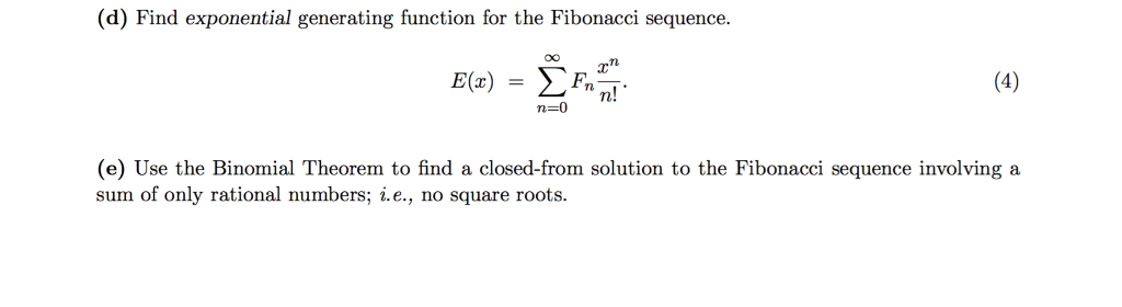 Solved Fn+1 =Fn +Fn−1, F1 =1, F0 =0. (d) Find | Chegg.com