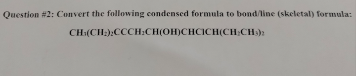 Solved Question \#2: Convert the following condensed formula | Chegg.com