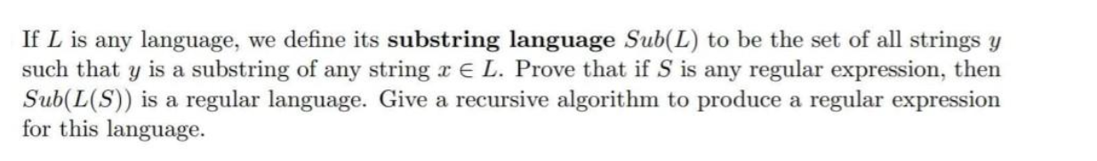 Solved If L is any language, we define its substring | Chegg.com