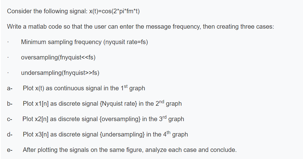 Solved Consider the following signal: x(t)=cos(2⋆pi⋆fm⋆t) | Chegg.com