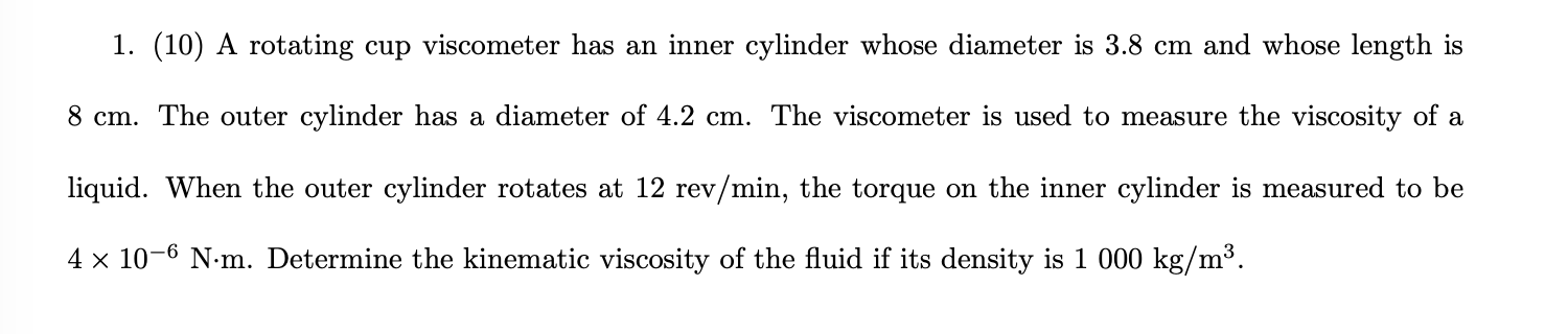 Solved 1. (10) A rotating cup viscometer has an inner | Chegg.com