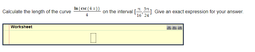 Solved In csc (4x) Calculate the length of the curve on the | Chegg.com