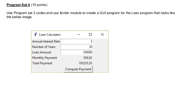 Solved Use Program set 2 codes and use tkinter module to | Chegg.com