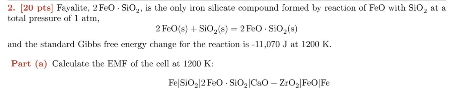 Solved 2. [20 pts] Fayalite, 2FeO⋅SiO2, is the only iron | Chegg.com