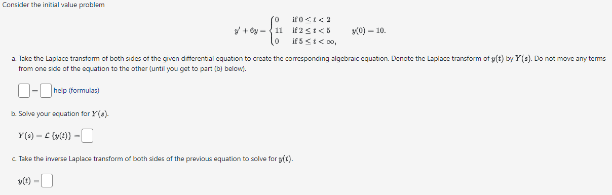 Solved Consider the initial value problem y′+6y=⎩⎨⎧0110 if | Chegg.com