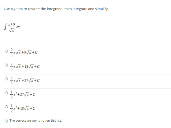Solved Use algebra to rewrite the integrand; then integrate | Chegg.com