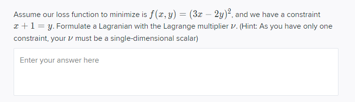 Solved Assume our loss function to minimize is | Chegg.com