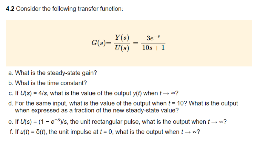Solved 4.2 Consider the following transfer function: G(s)= | Chegg.com