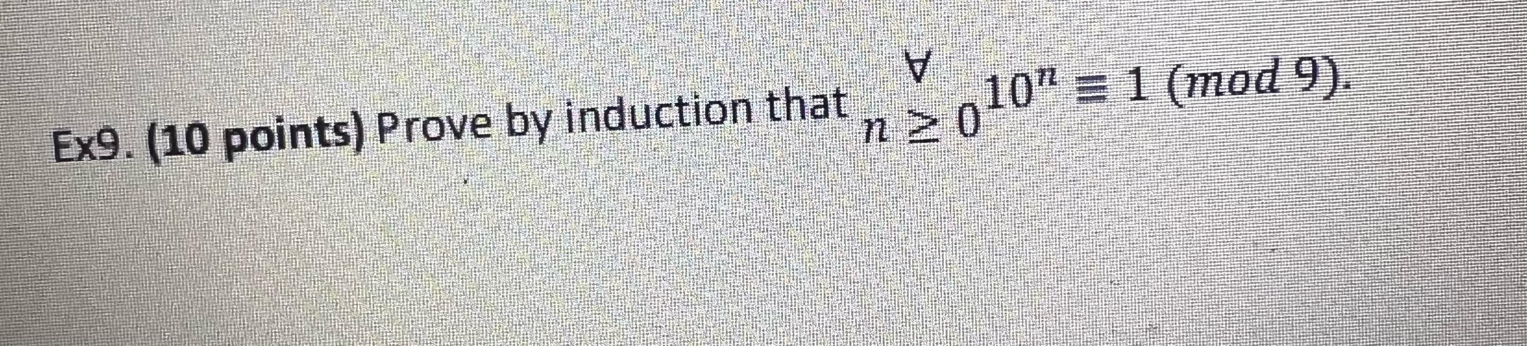 Solved Ex9. (10 points) Prove by induction that | Chegg.com