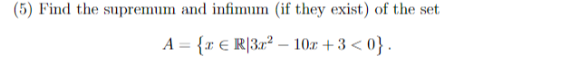 Solved (5) Find the supremum and infimum (if they exist) of | Chegg.com