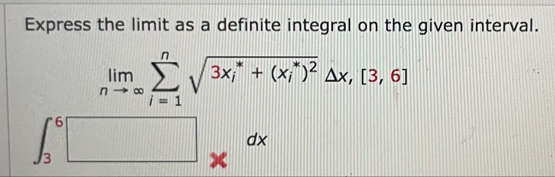 Solved Express the limit as a definite integral on the | Chegg.com