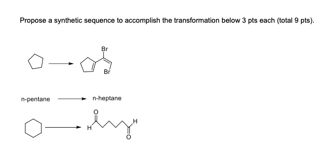 Solved Propose a synthetic sequence to accomplish the | Chegg.com
