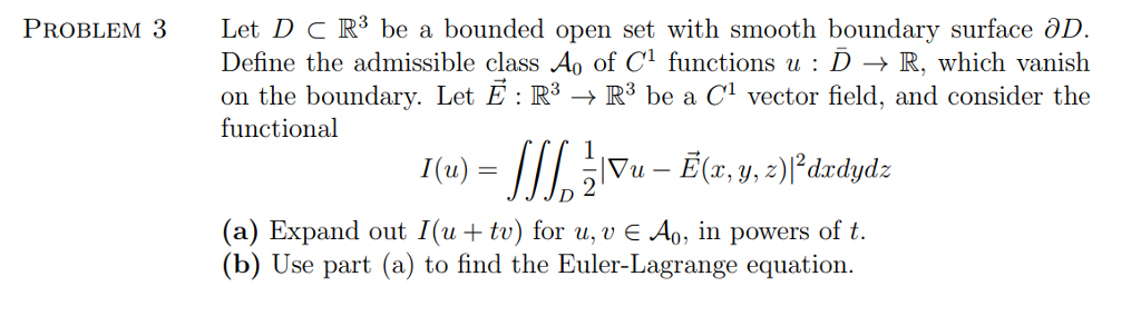 Solved PROBLEM 3 Let D C R3 be a bounded open set with | Chegg.com